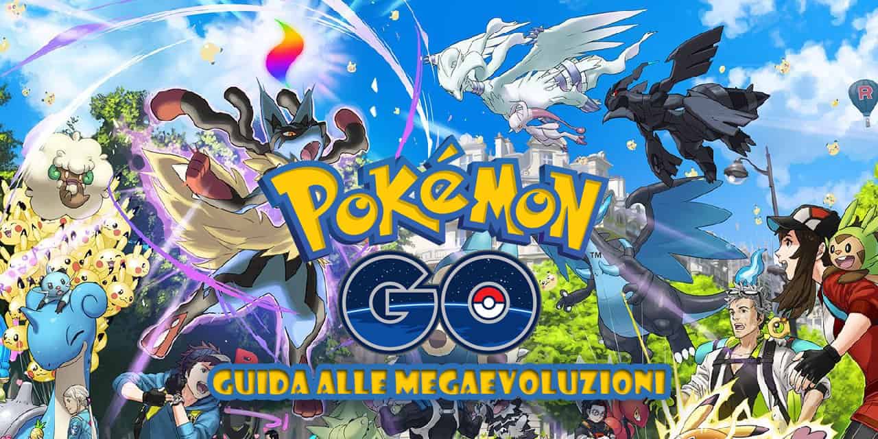 Pokémon GO - Guida alle Megaevoluzioni e ai Megaraid