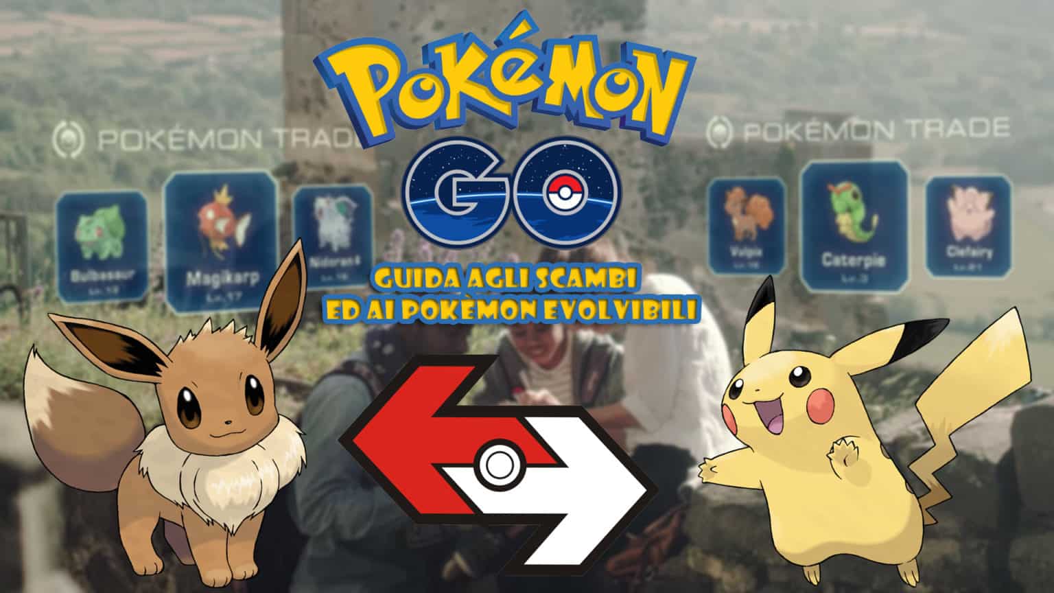 Guida completa, consigli e trucchi per Pokémon GO [2021]